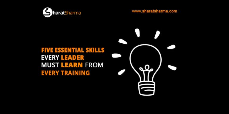 Five Essential Skills Every Leader Must Learn From Every Training